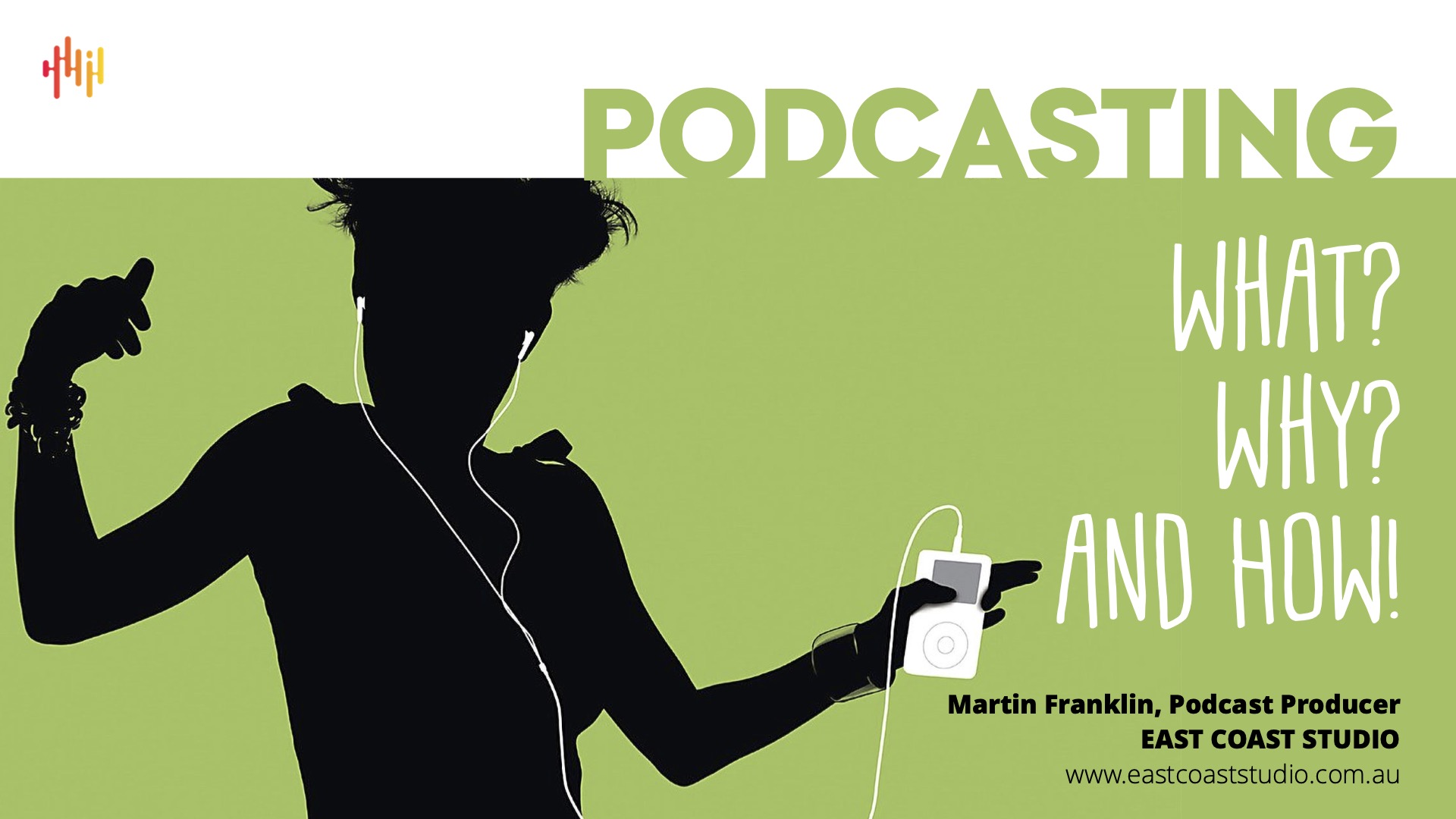What, Why and How to Podcast: Live Q&A from Hub Australia - EAST COAST ...